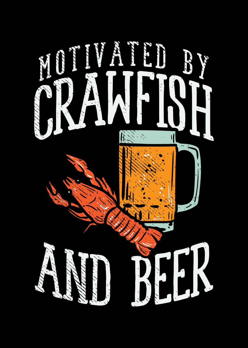 'Motivated By Crawfish ' Poster by Uwe Seibert | Displate