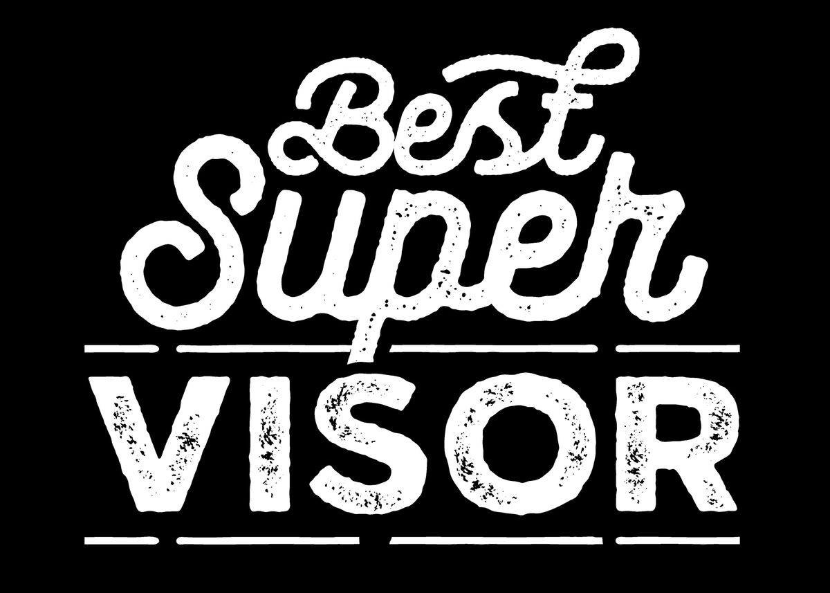 'Best Supervisor' Poster by dr3designs | Displate