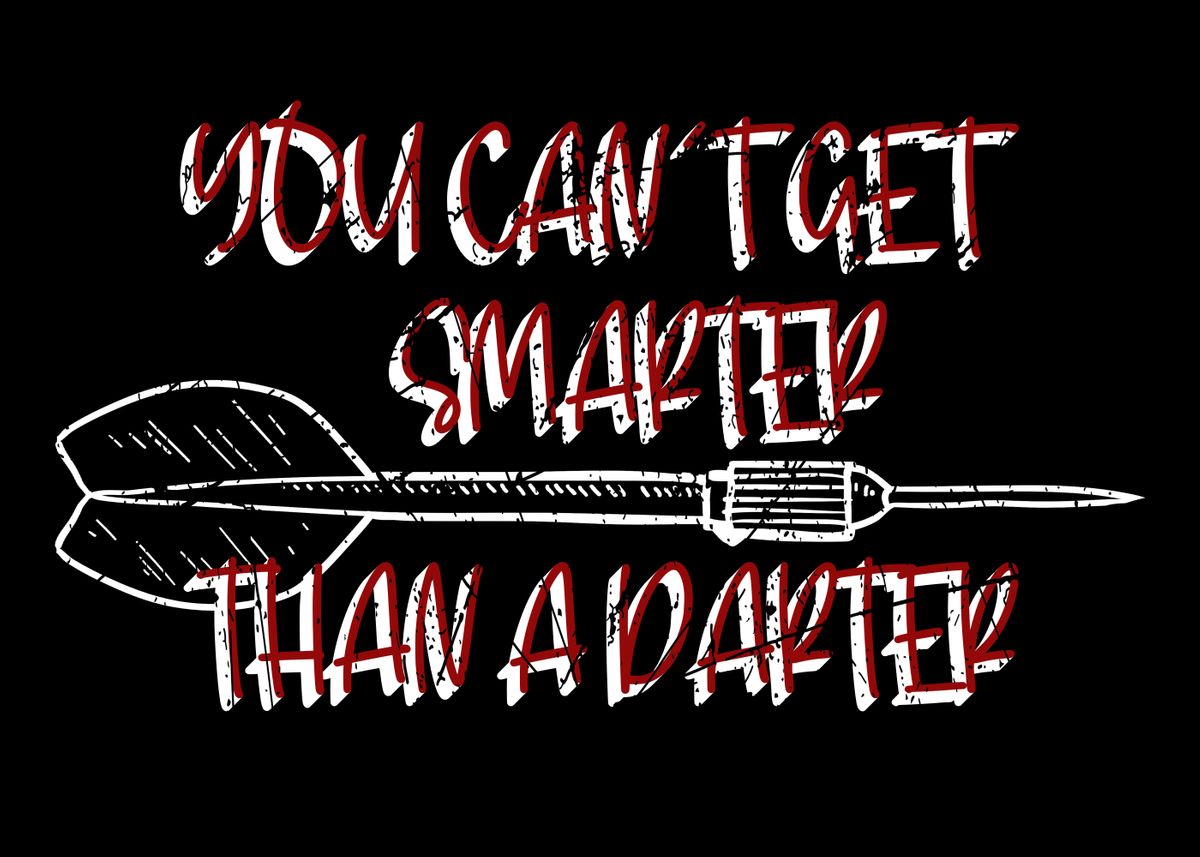 'Darter Saying Wall Art' Poster by KalliDesignShop | Displate