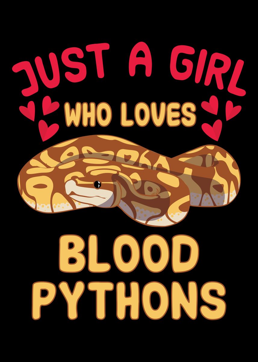 'Blood pythons quote' Poster, picture, metal print, paint by Lukes ...