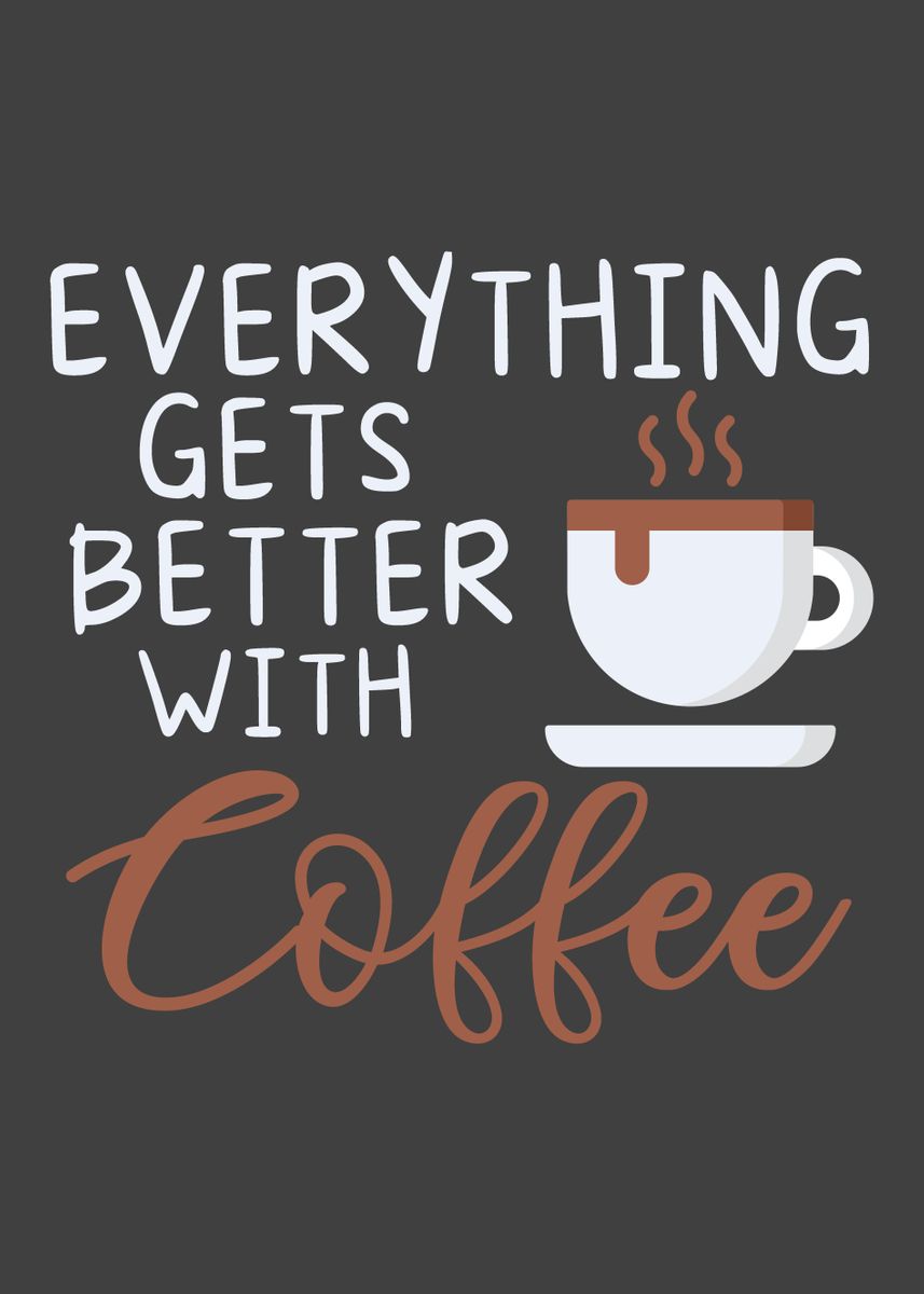 'Everything Gets Better' Poster by SCHNUandME | Displate