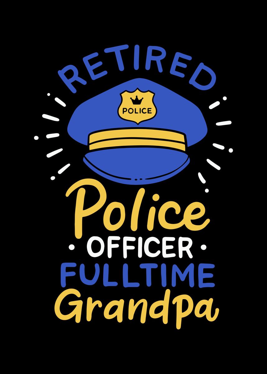 'Retired Police Officer' Poster, picture, metal print, paint by Uwe ...