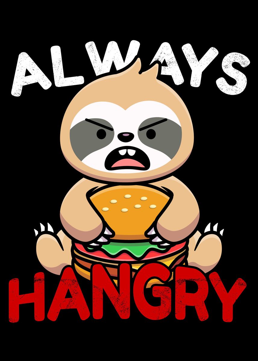 'Hangry Sloth Burger' Poster, picture, metal print, paint by ...