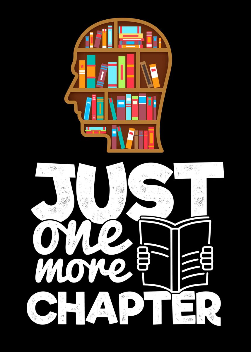 'Just one more chapter' Poster, picture, metal print, paint by Juliana ...