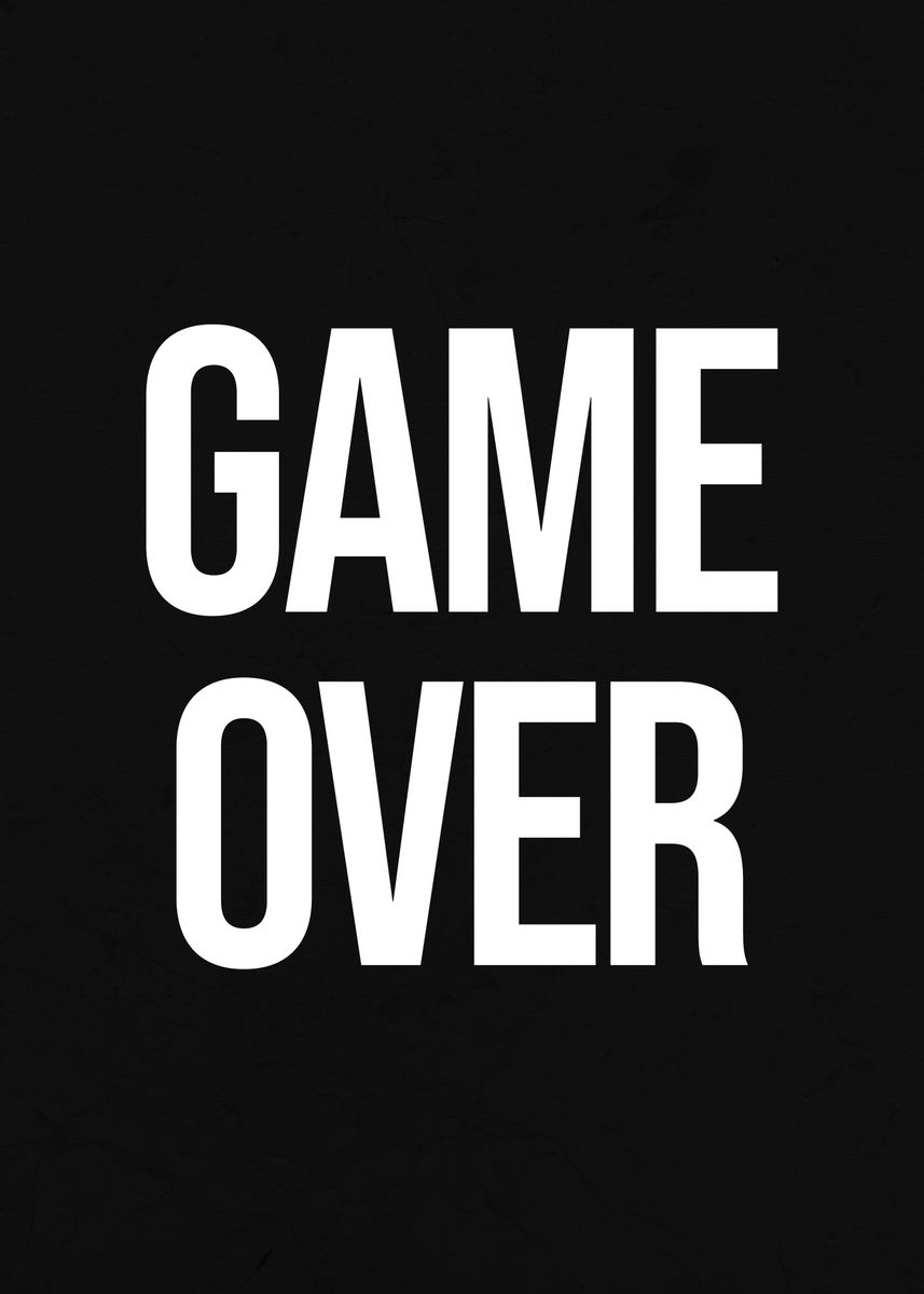 'Game Over' Poster by Conceptual Photography | Displate