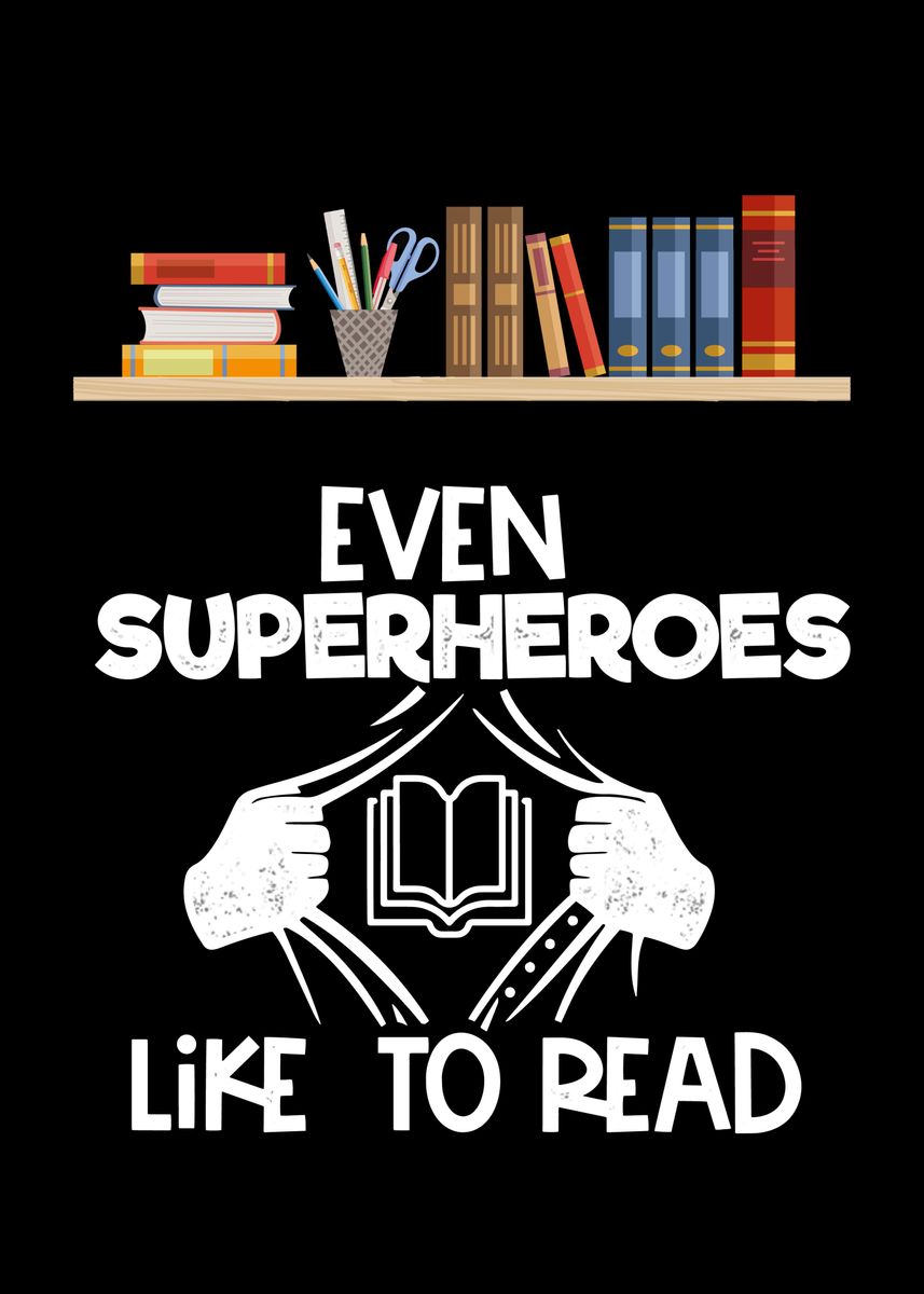 'Superhero like to read' Poster, picture, metal print, paint by Juliana ...