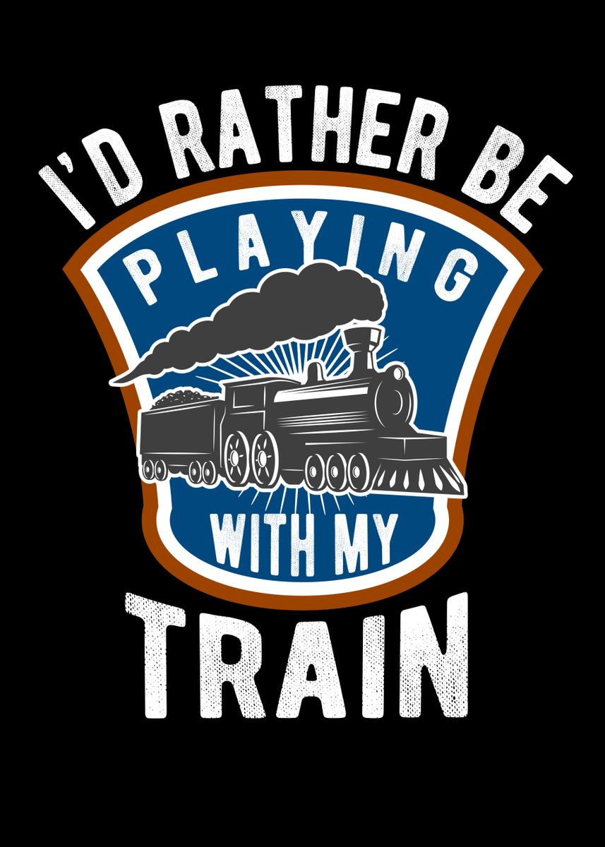 'I D Rather Be Playing With' Poster by Steven Zimmer | Displate