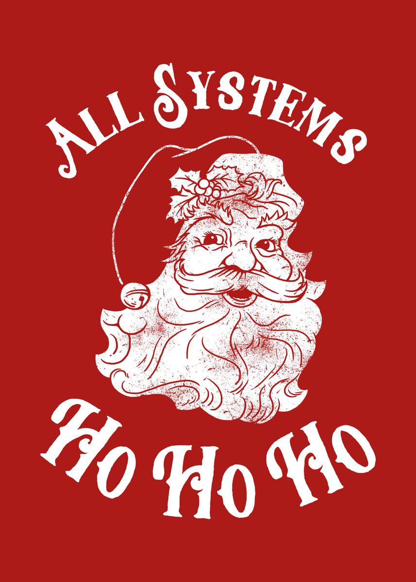'All Systems Ho Ho Ho' Poster, picture, metal print, paint by Yipptee ...