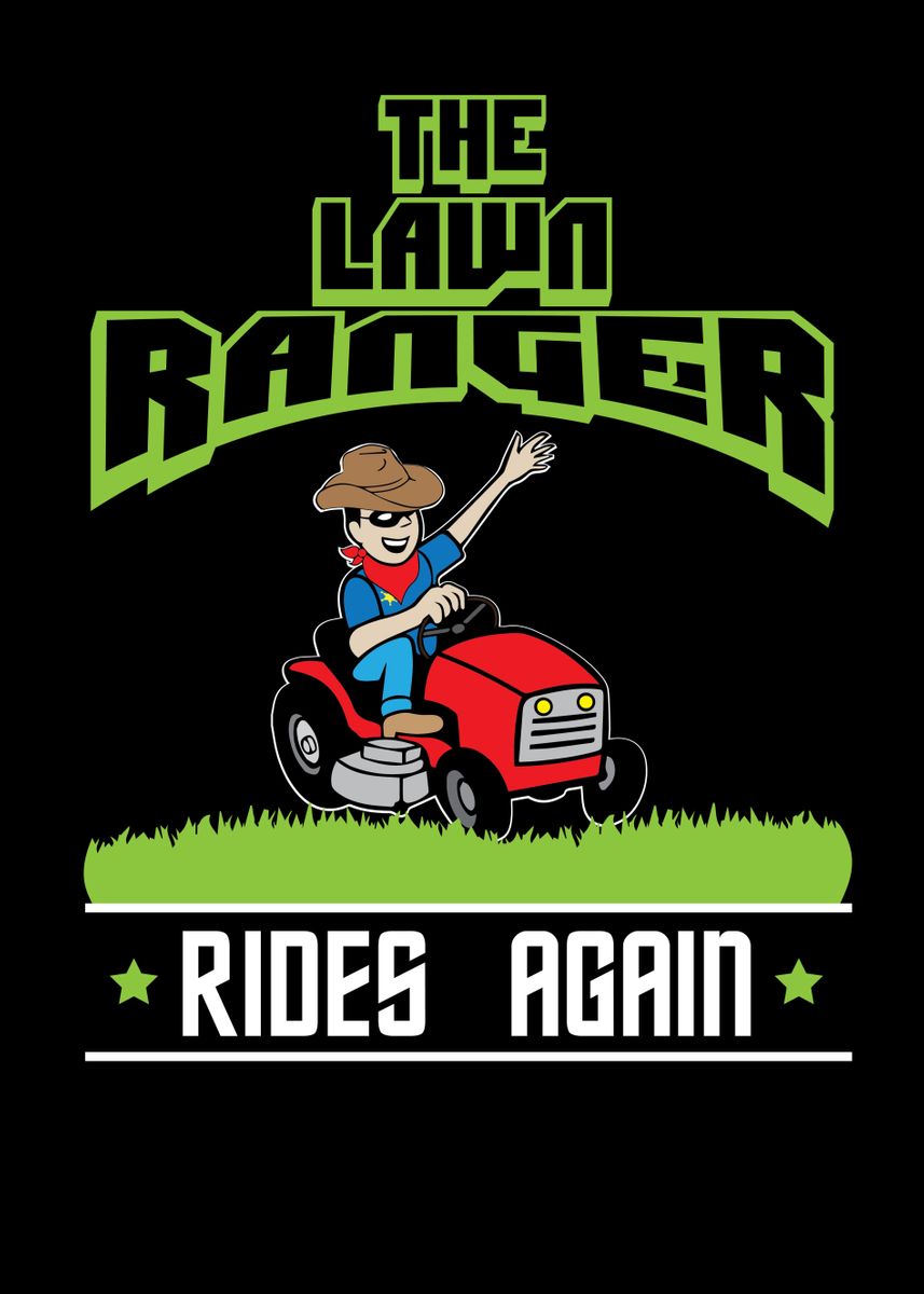 'The Lawn Ranger Rides' Poster, picture, metal print, paint by ZS C O M ...