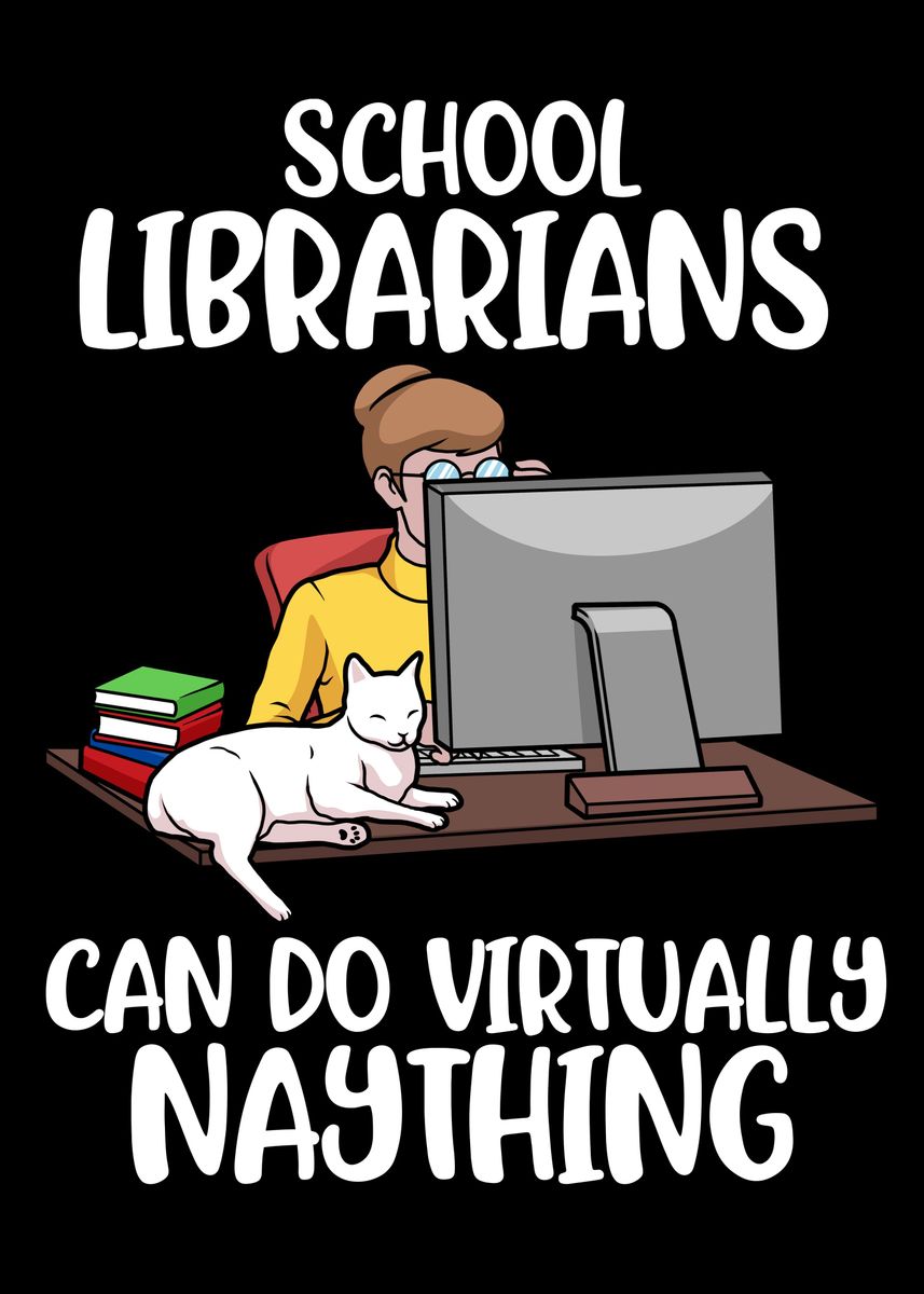 'School Librarian' Poster, picture, metal print, paint by CatRobot ...
