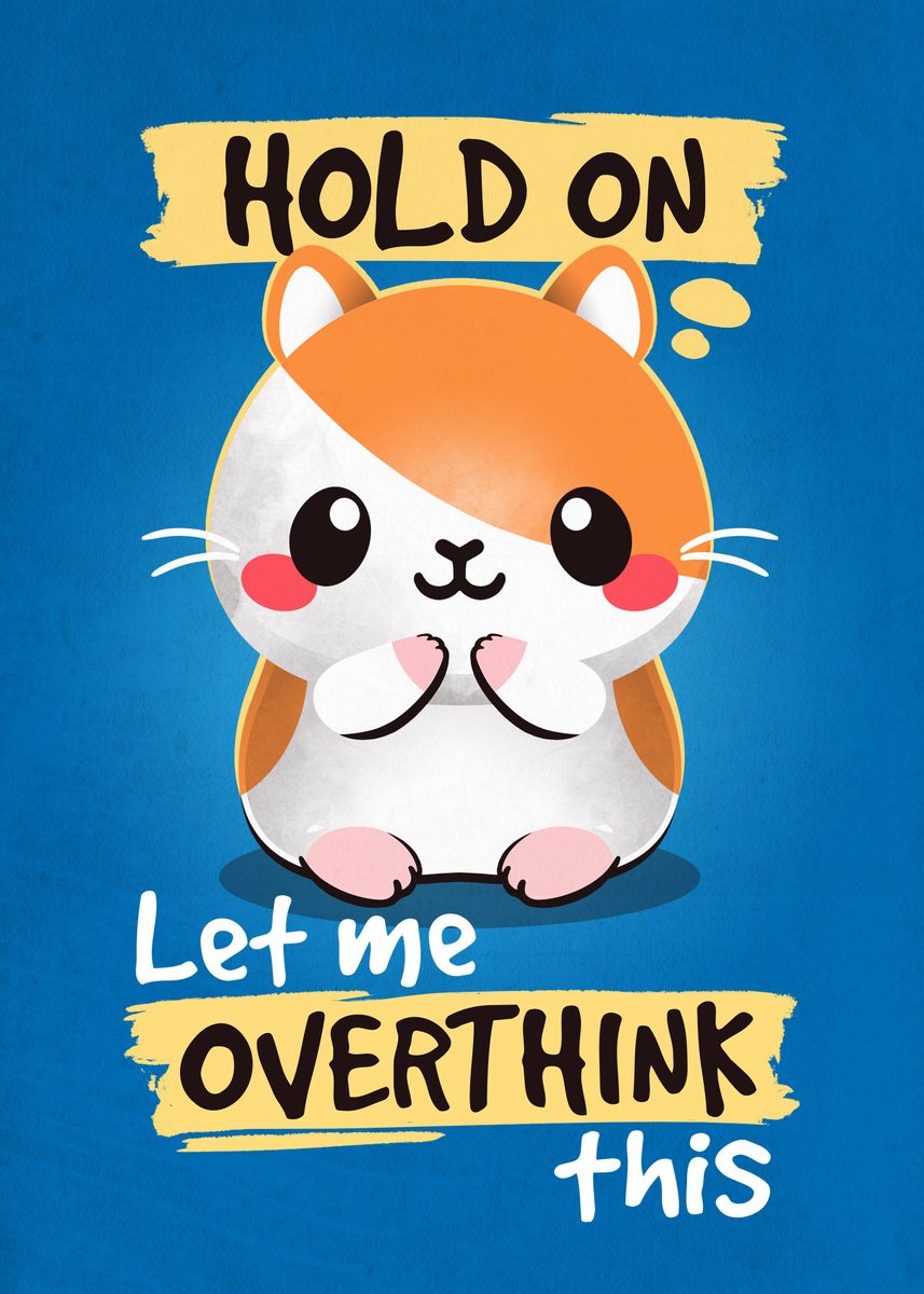 'Overthinker hamster' Poster, picture, metal print, paint by NemiMakeit ...