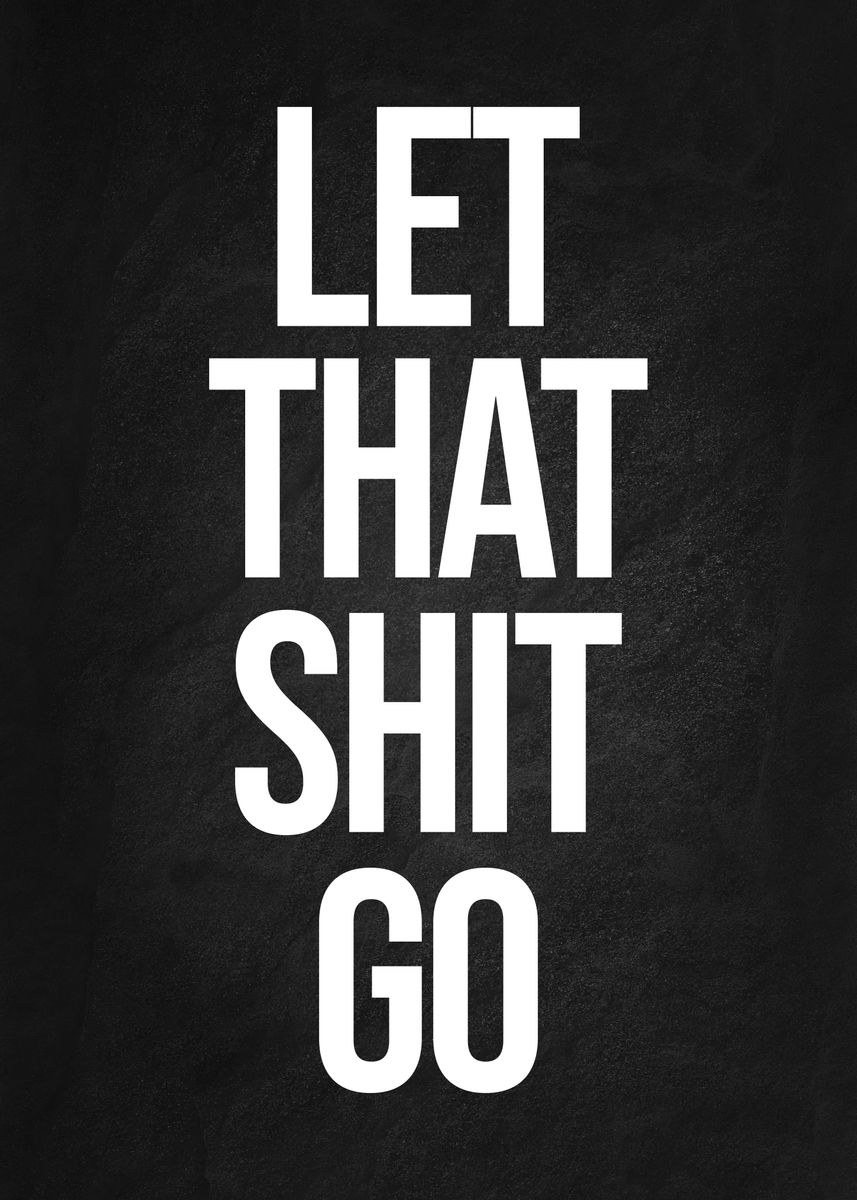 'Let It Go' Poster, picture, metal print, paint by Conceptual ...