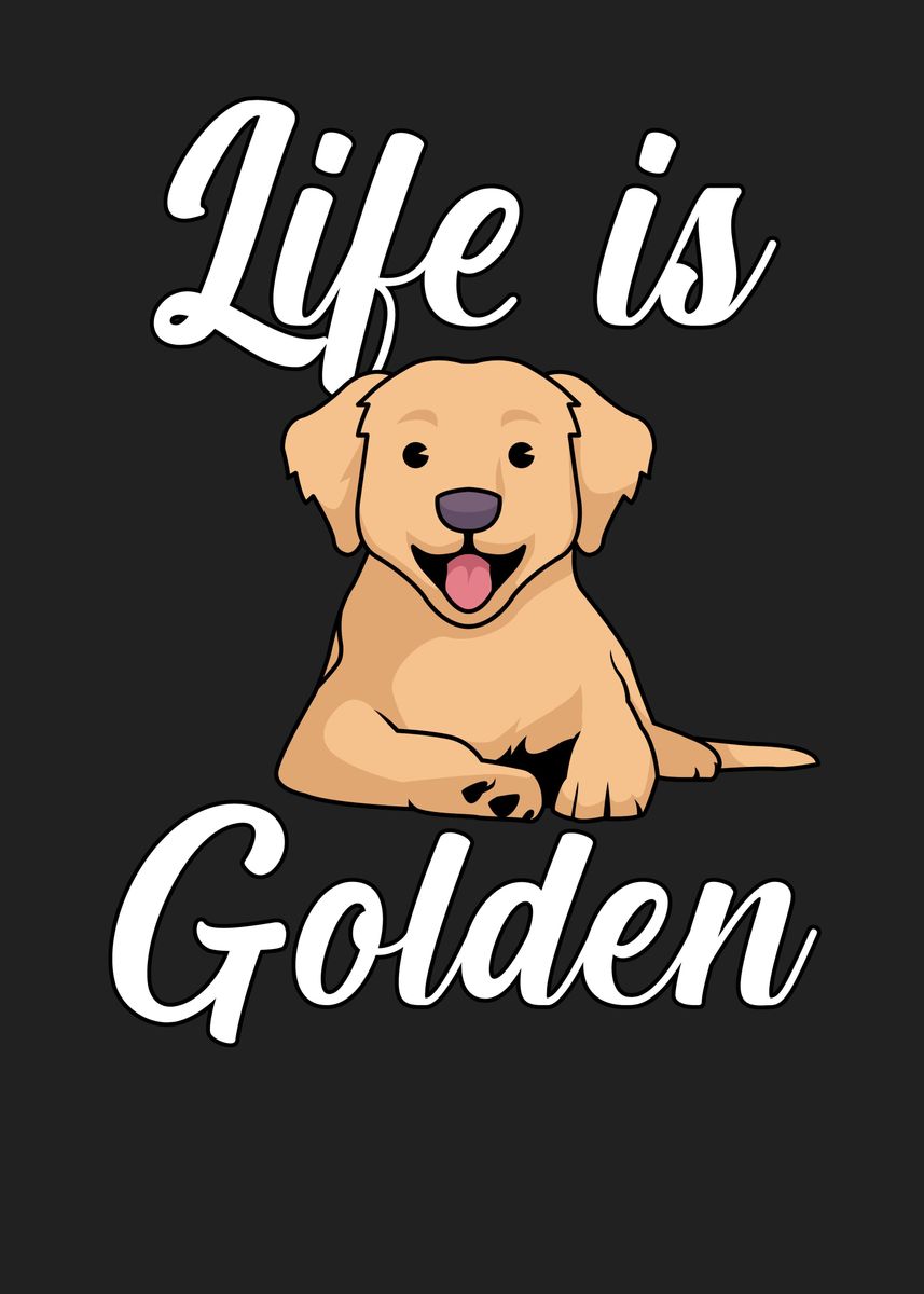 'Life is golden' Poster by maxdesign | Displate