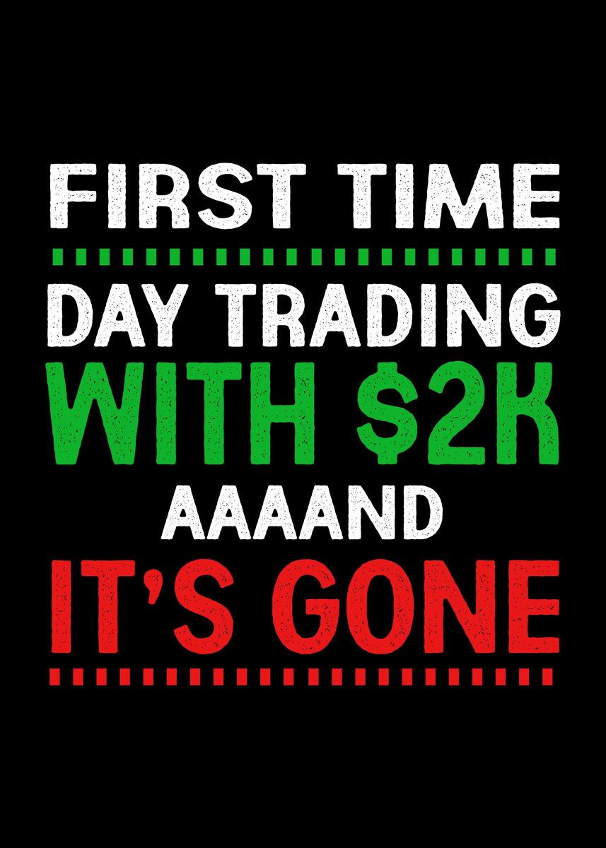 'Funny First Time Trader' Poster by FunnyGifts | Displate