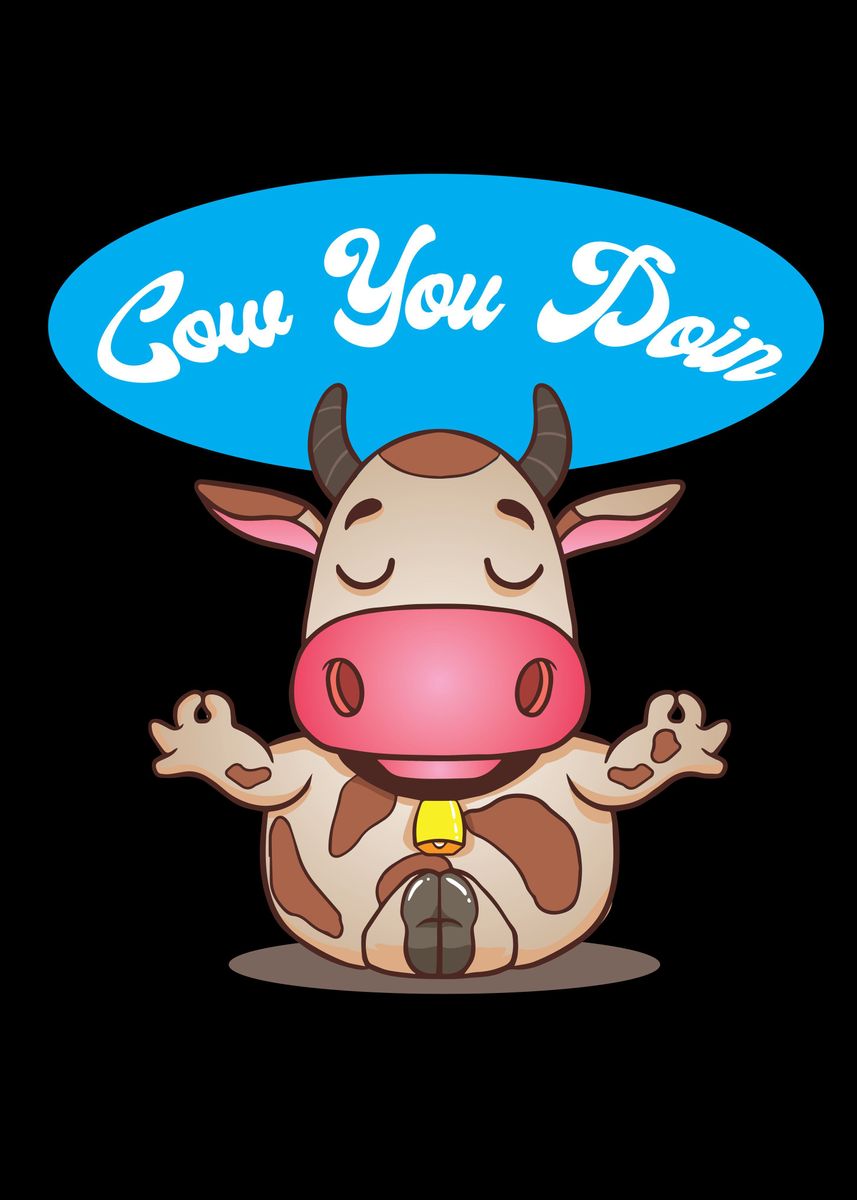 'Cow you Doing Funny Cow' Poster, picture, metal print, paint by ...