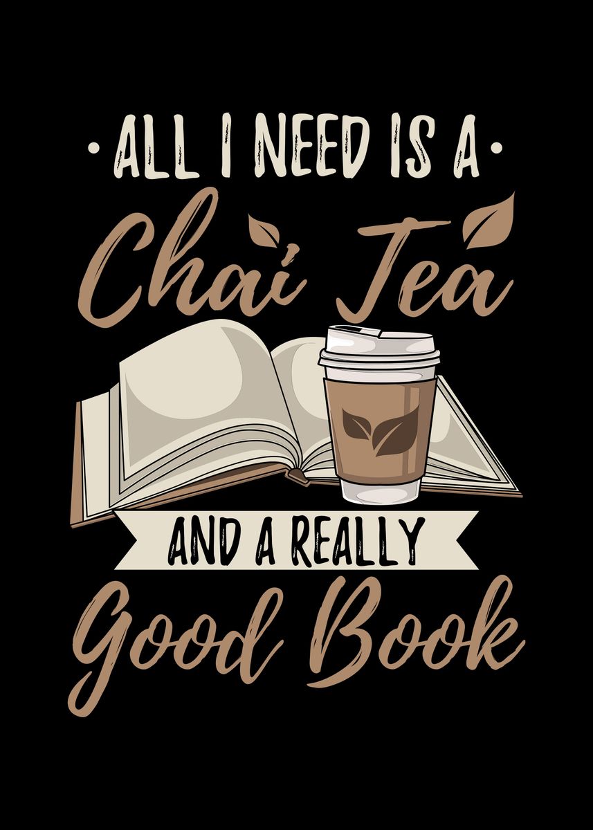 'Chai Tea And a Good Book' Poster by Betsytiptoe | Displate