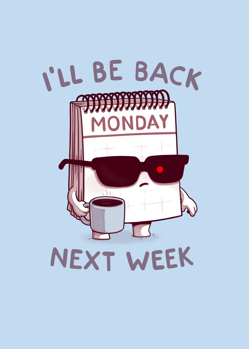 'Monday is Back' Poster, picture, metal print, paint by Ignacio Díaz ...