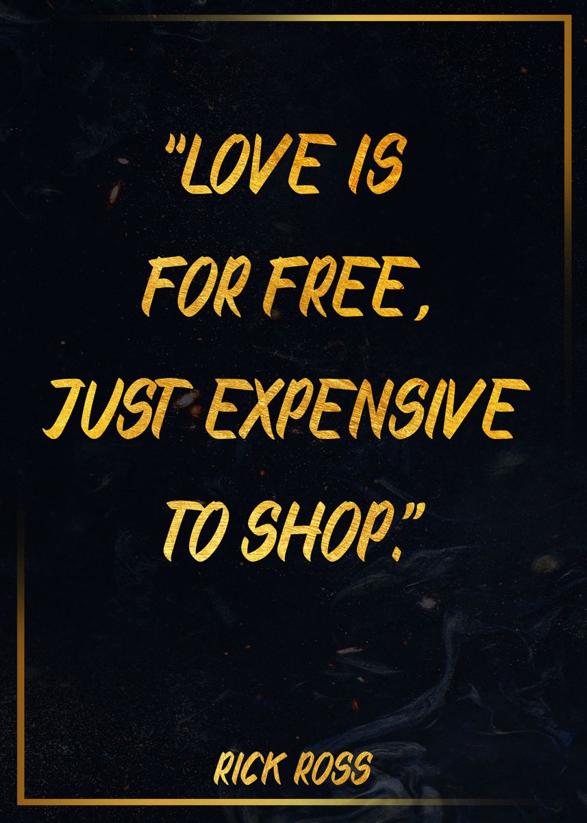 'RICK ROSS Quote' Poster, picture, metal print, paint by Franklin Ruben ...