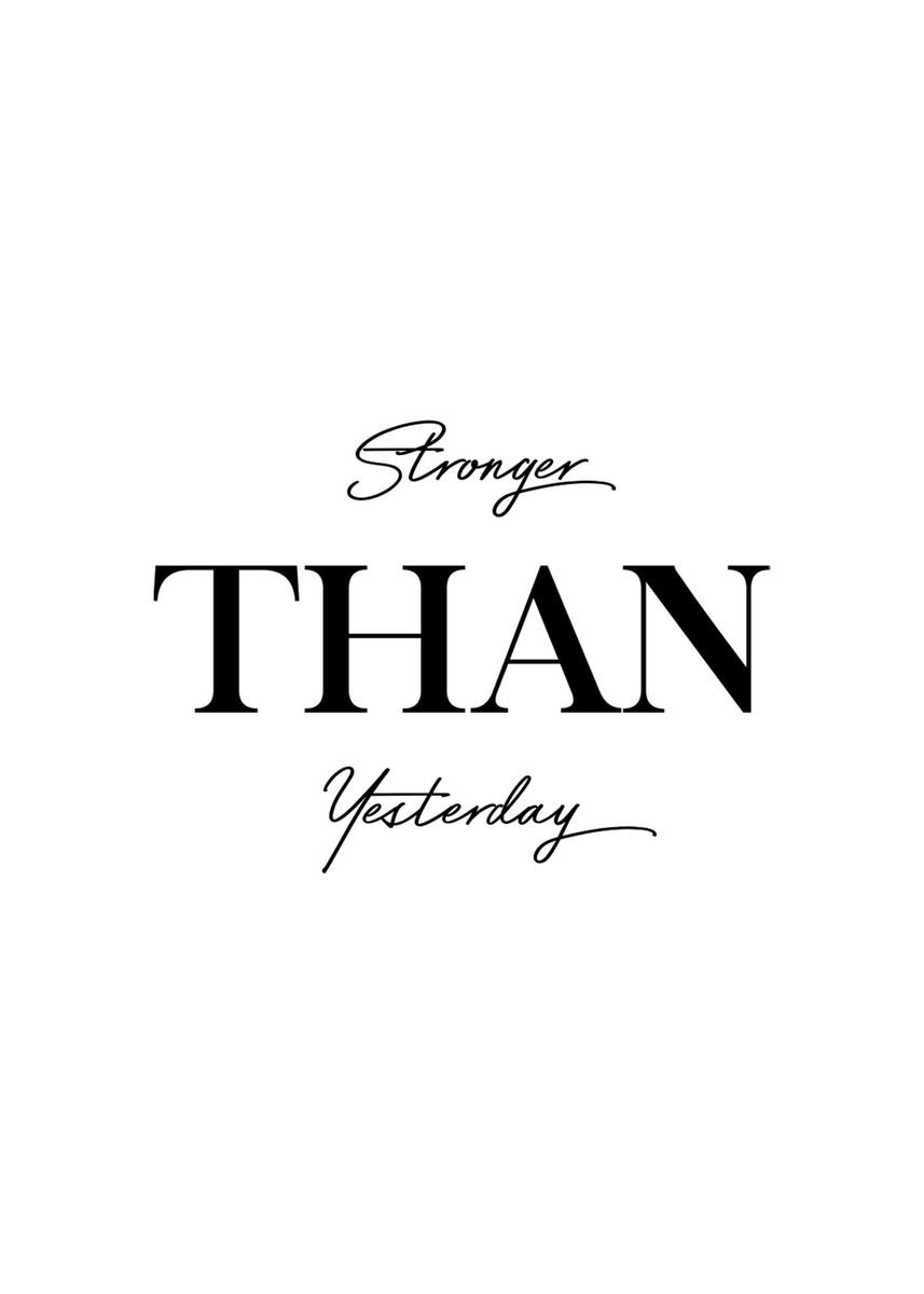 'Stronger than Yesterday' Poster, picture, metal print, paint by Human ...
