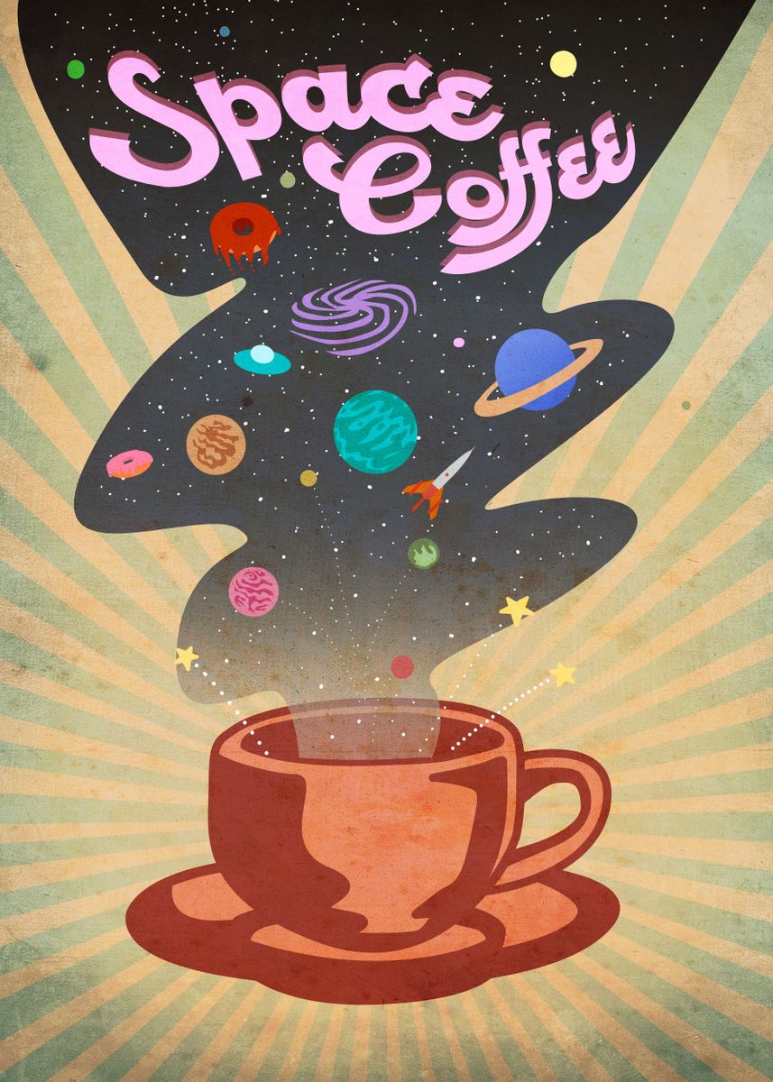 'Space Coffee ' Poster, picture, metal print, paint by Valter Shabani ...