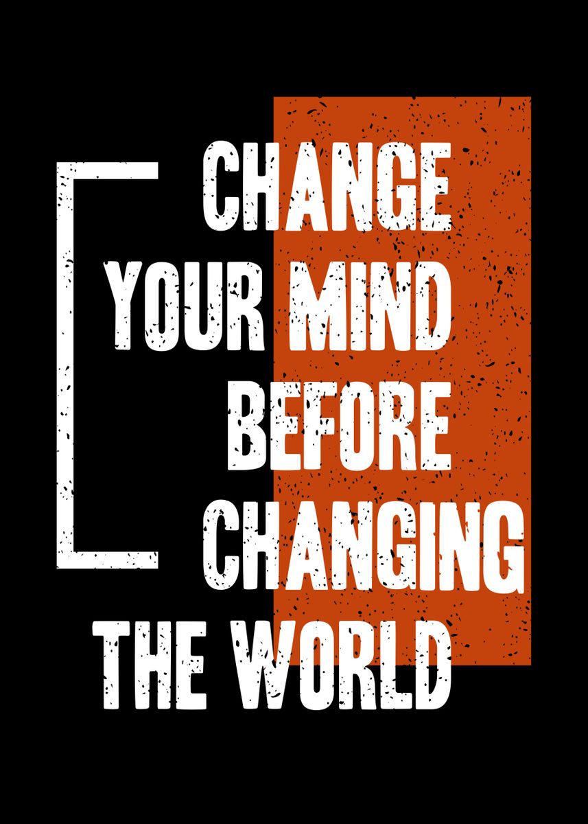 'Change Your Mind' Poster, picture, metal print, paint by Foxxy Merch ...