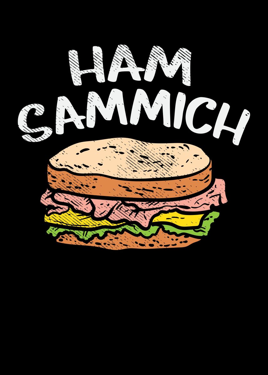 'Ham Sammich' Poster, picture, metal print, paint by Uwe Seibert | Displate