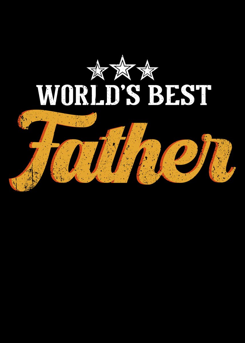 'Worlds Best Dad Father' Poster, picture, metal print, paint by MzumO ...