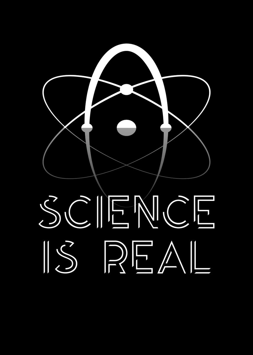 'Science Is Real Atom' Poster, picture, metal print, paint by Foxxy ...