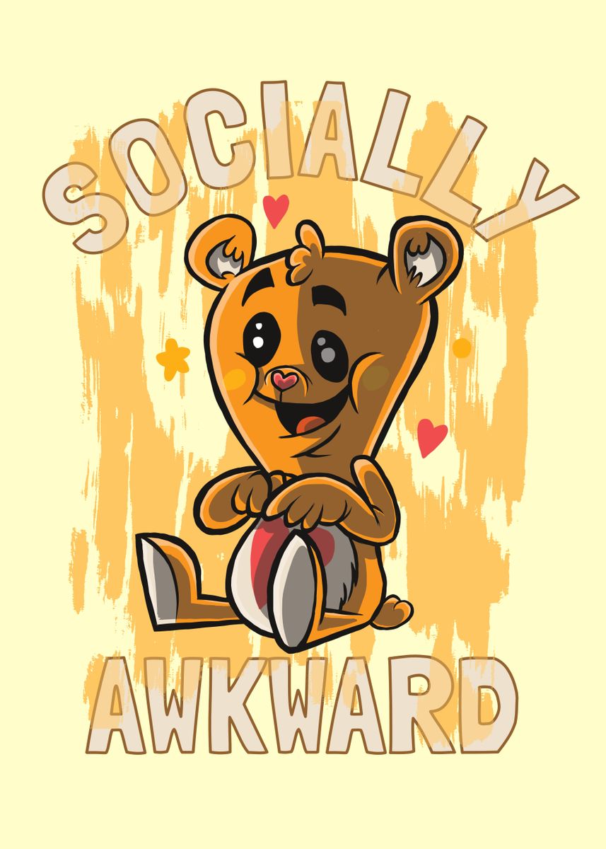 'Socially Awkward Bear' Poster, picture, metal print, paint by ...
