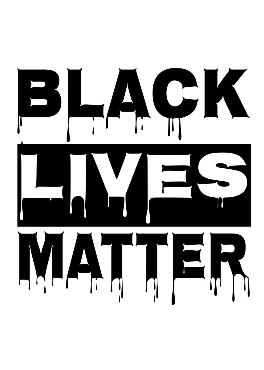 'Black Lives Matte BLM' Poster by Sarang S | Displate