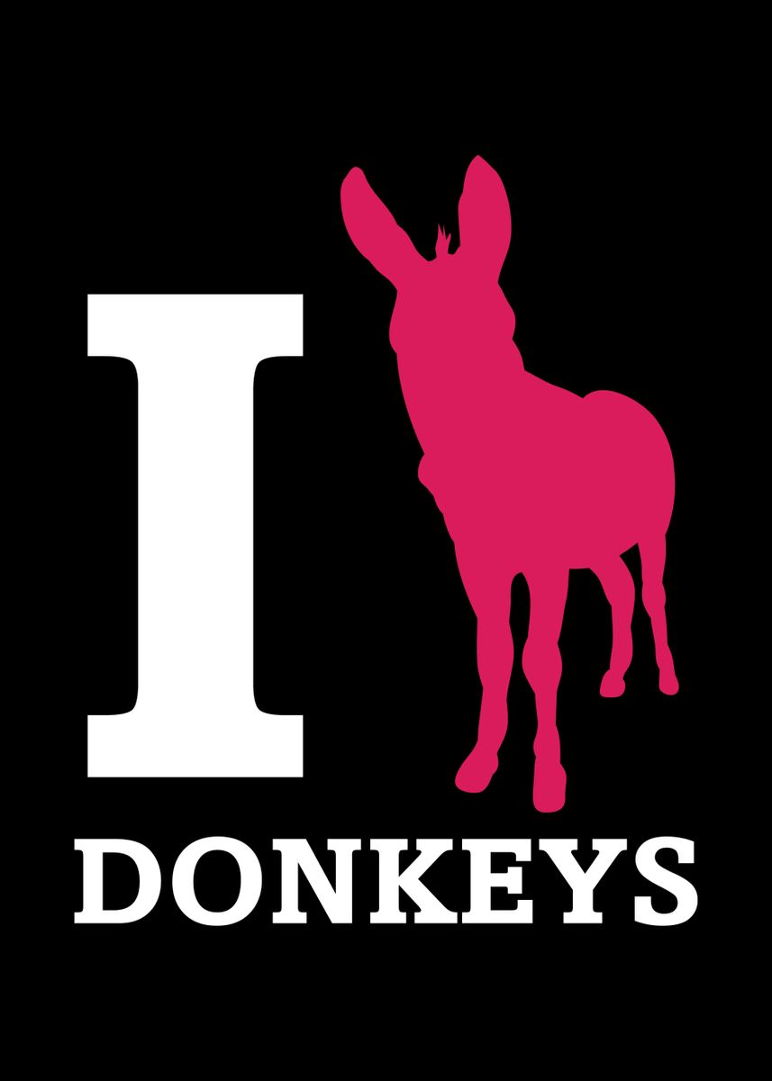 'I Love Donkeys' Poster by Mooon | Displate