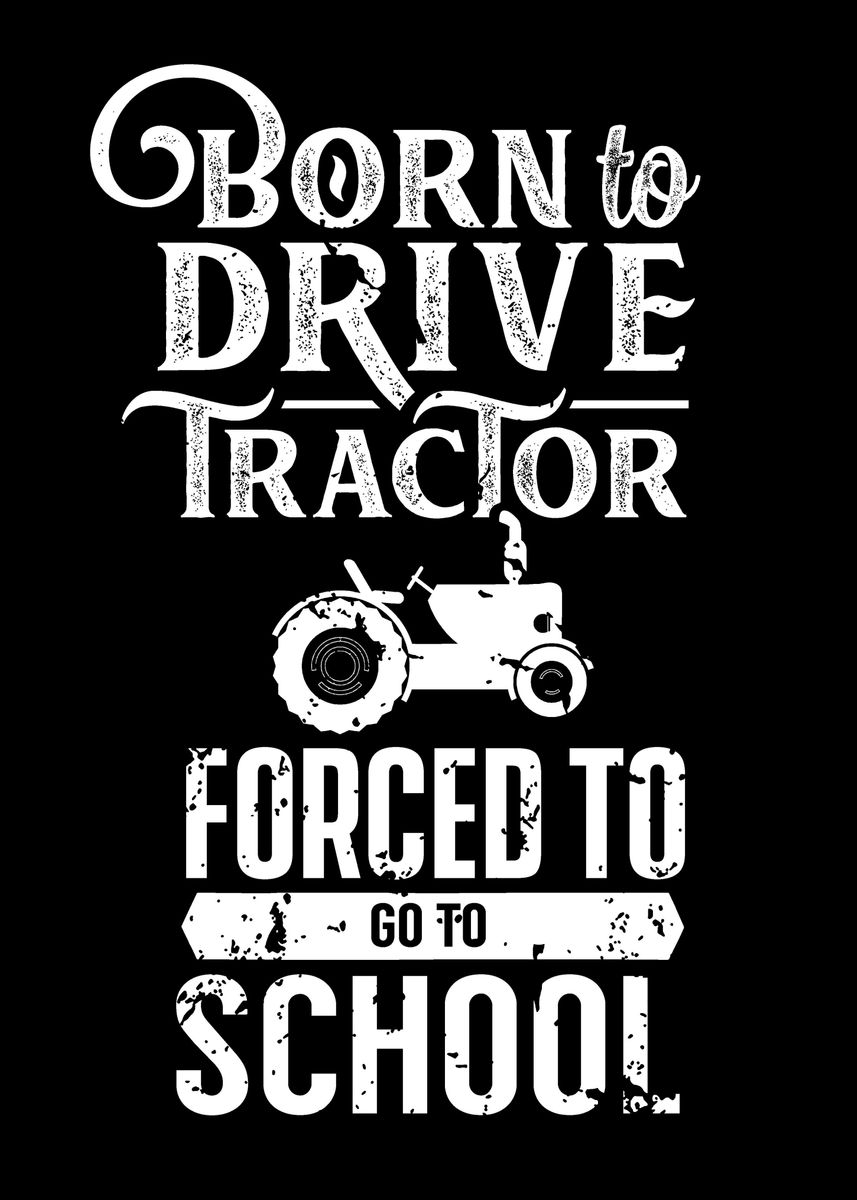 'Born to drive Tractor' Poster, picture, metal print, paint by ...