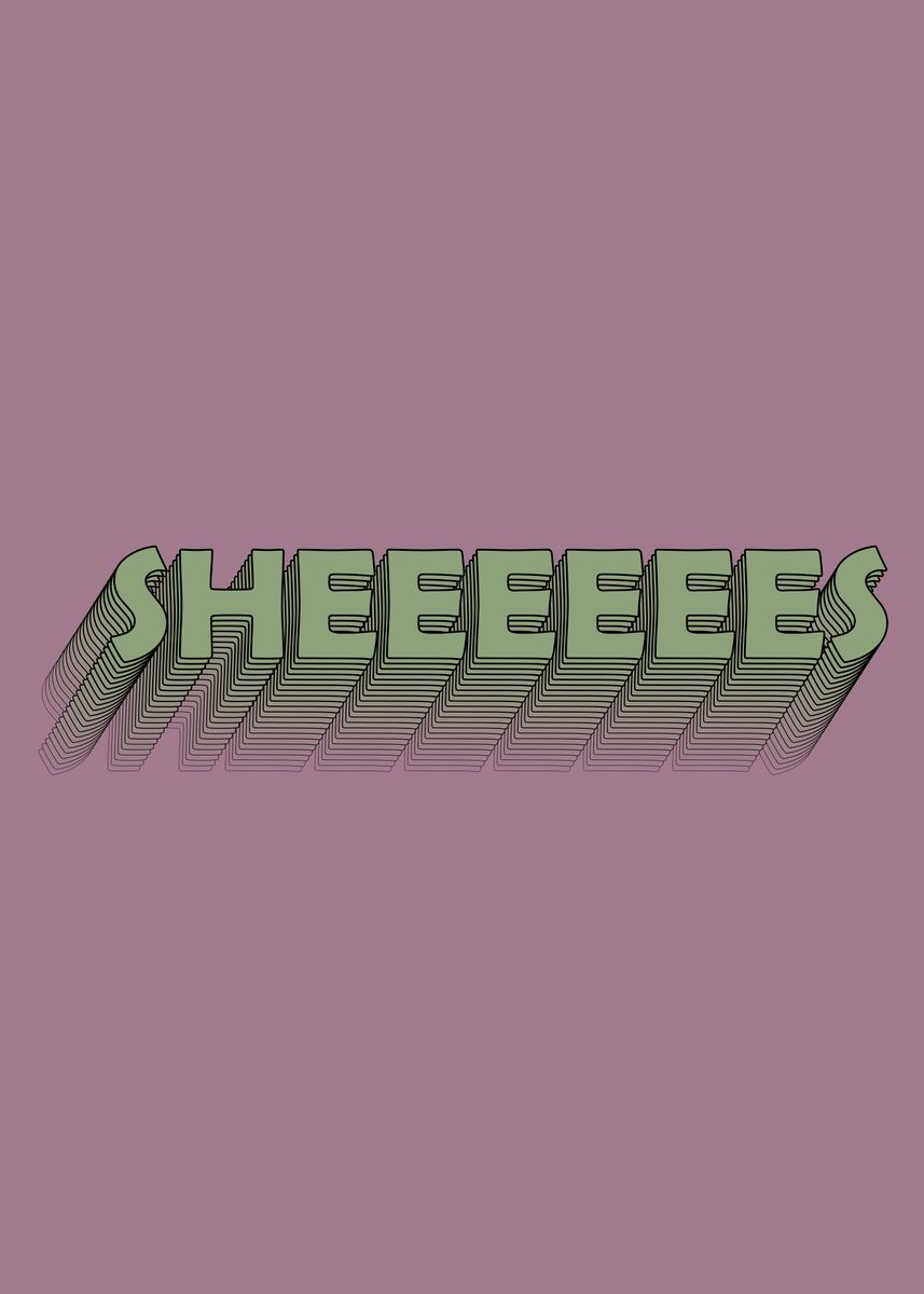 'sheeeeees' Poster, picture, metal print, paint by dedset | Displate