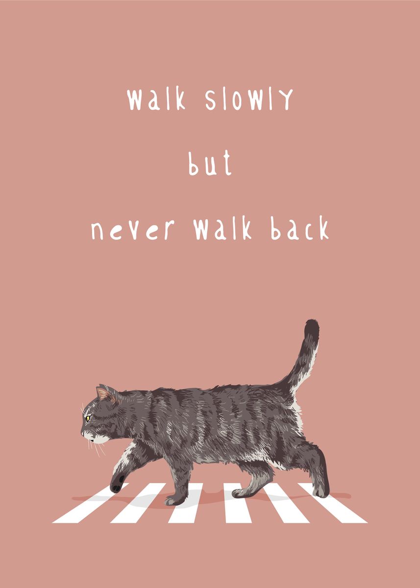 'Walk slowly' Poster, picture, metal print, paint by Designersen | Displate