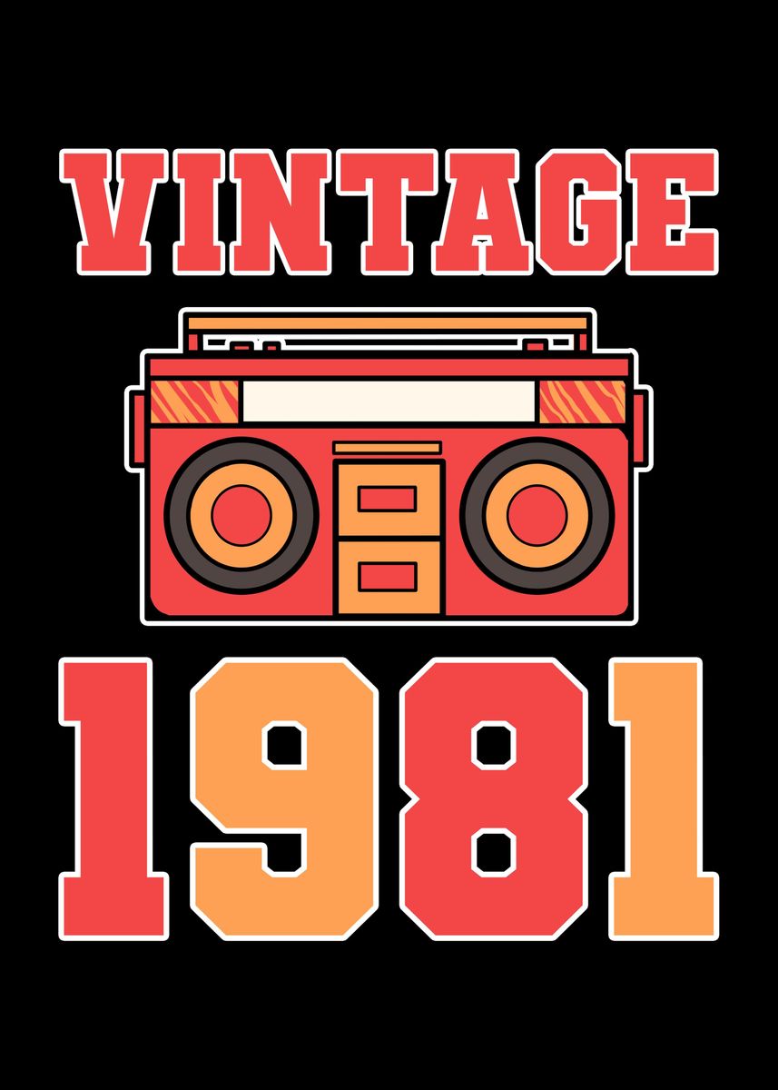 'Vintage 1981' Poster, picture, metal print, paint by FunnyGifts | Displate
