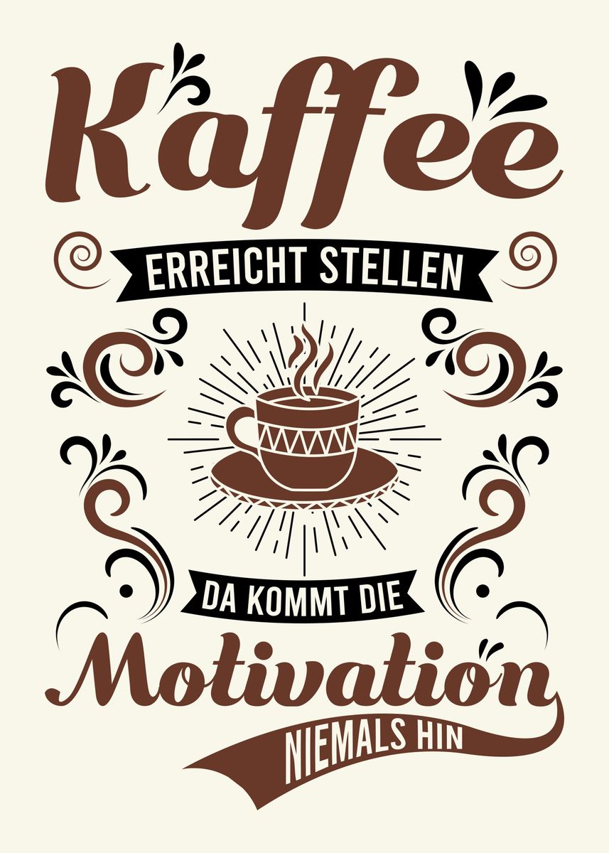 'Humorvoller Kaffee Spruch' Poster, picture, metal print, paint by ...
