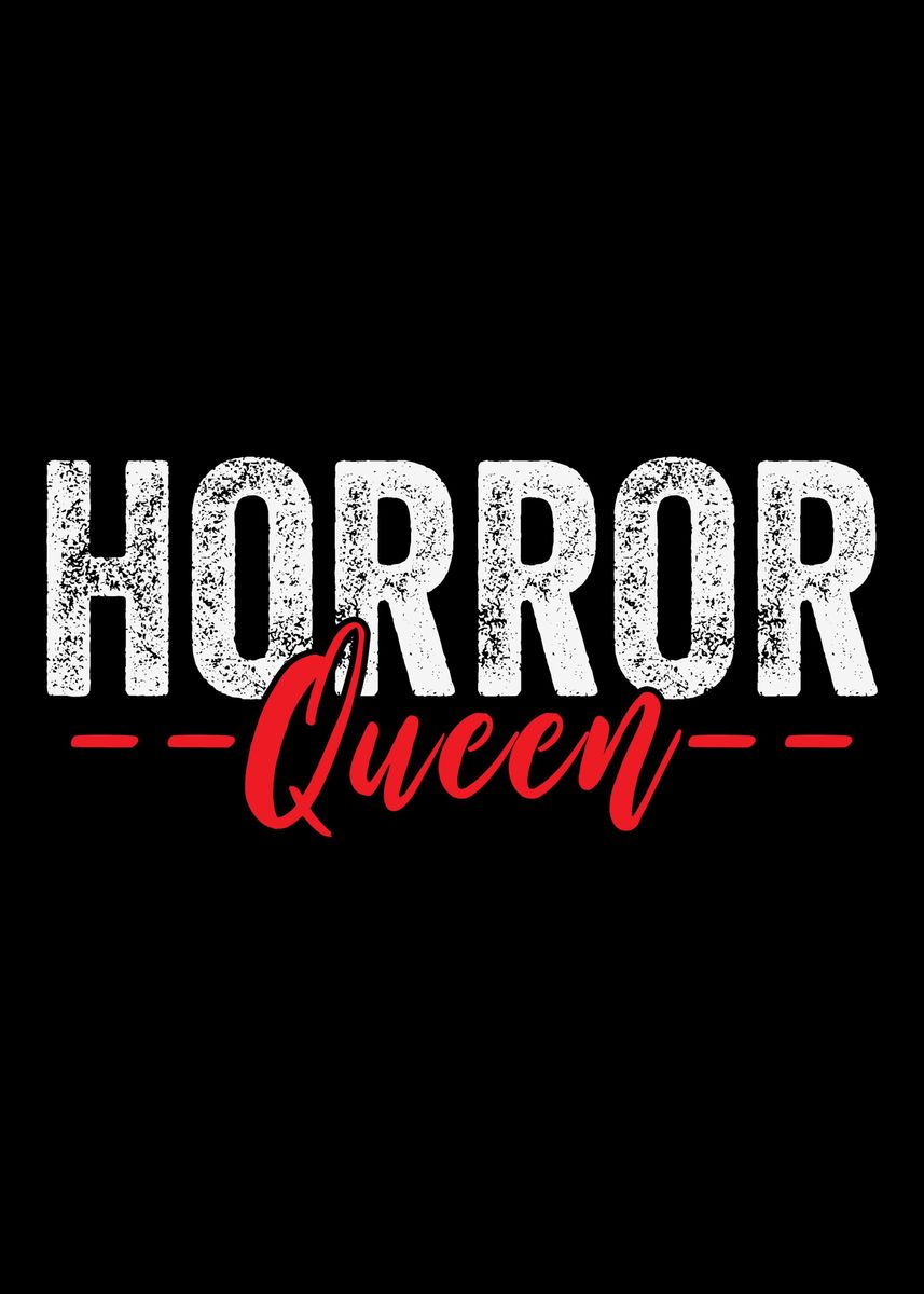 'Horror Horror Queen Horror' Poster, picture, metal print, paint by ...
