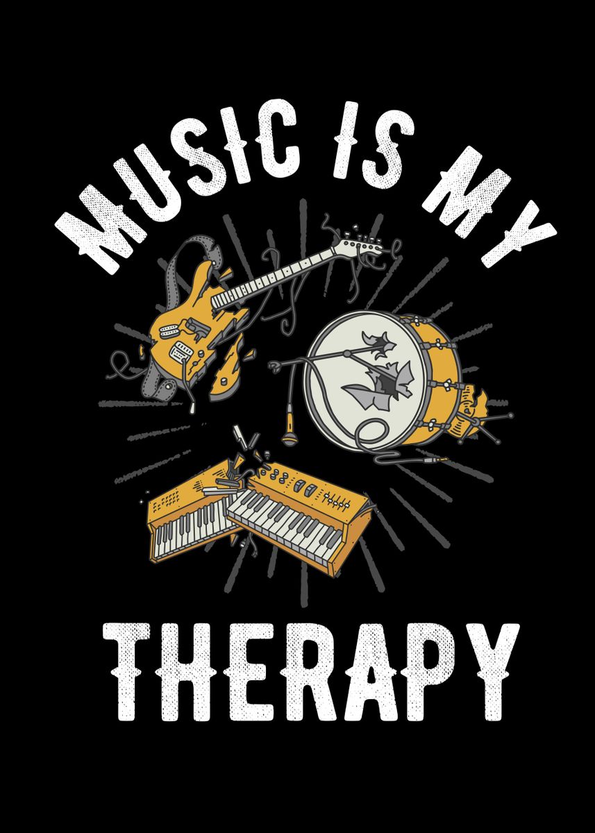 'Music Is My Therapy' Poster, picture, metal print, paint by ZS C O M M ...