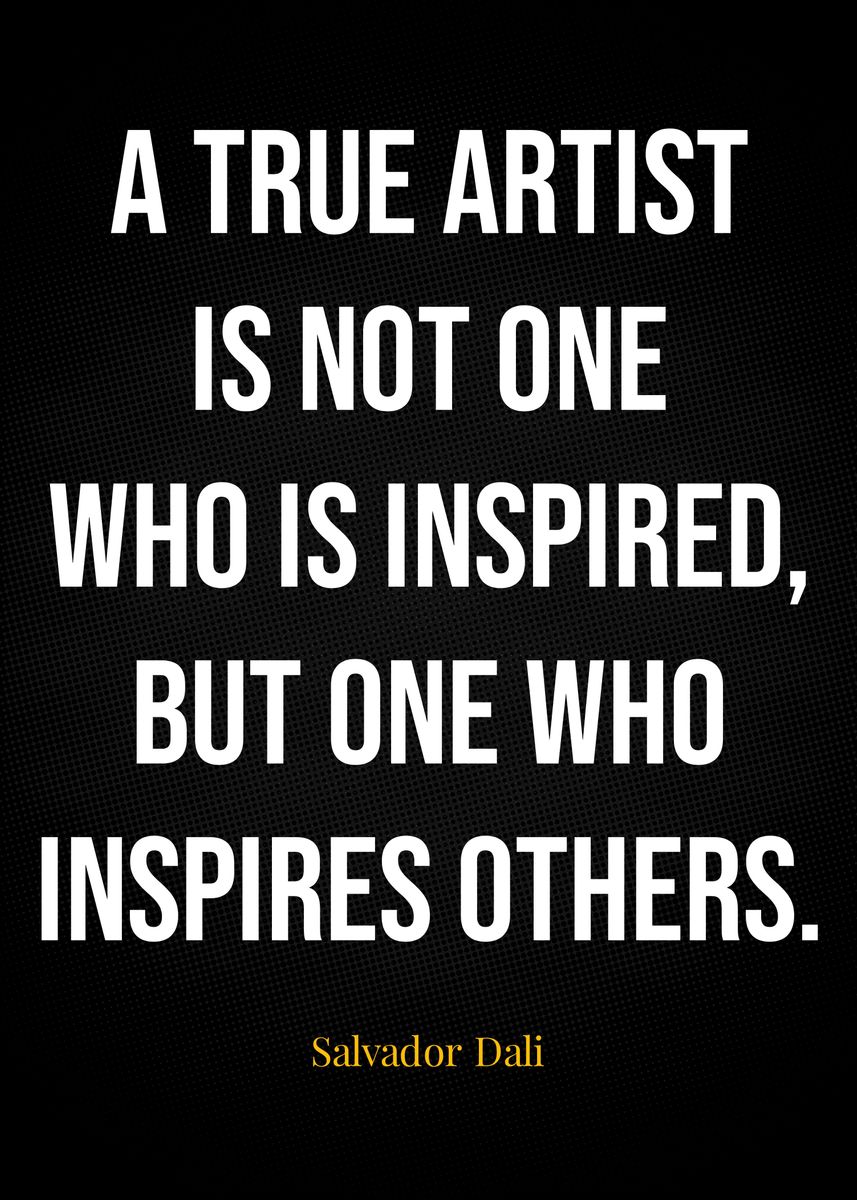 'Quotes Salvador Dali' Poster, picture, metal print, paint by Tokhidin ...