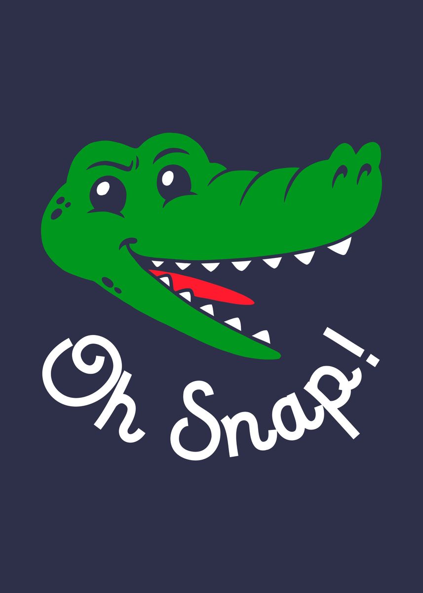 'Oh Snap' Poster by Yipptee | Displate