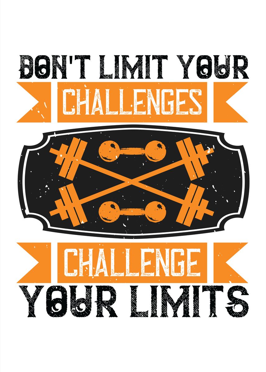 'Challenge Your Limits' Poster, picture, metal print, paint by CHAN ...