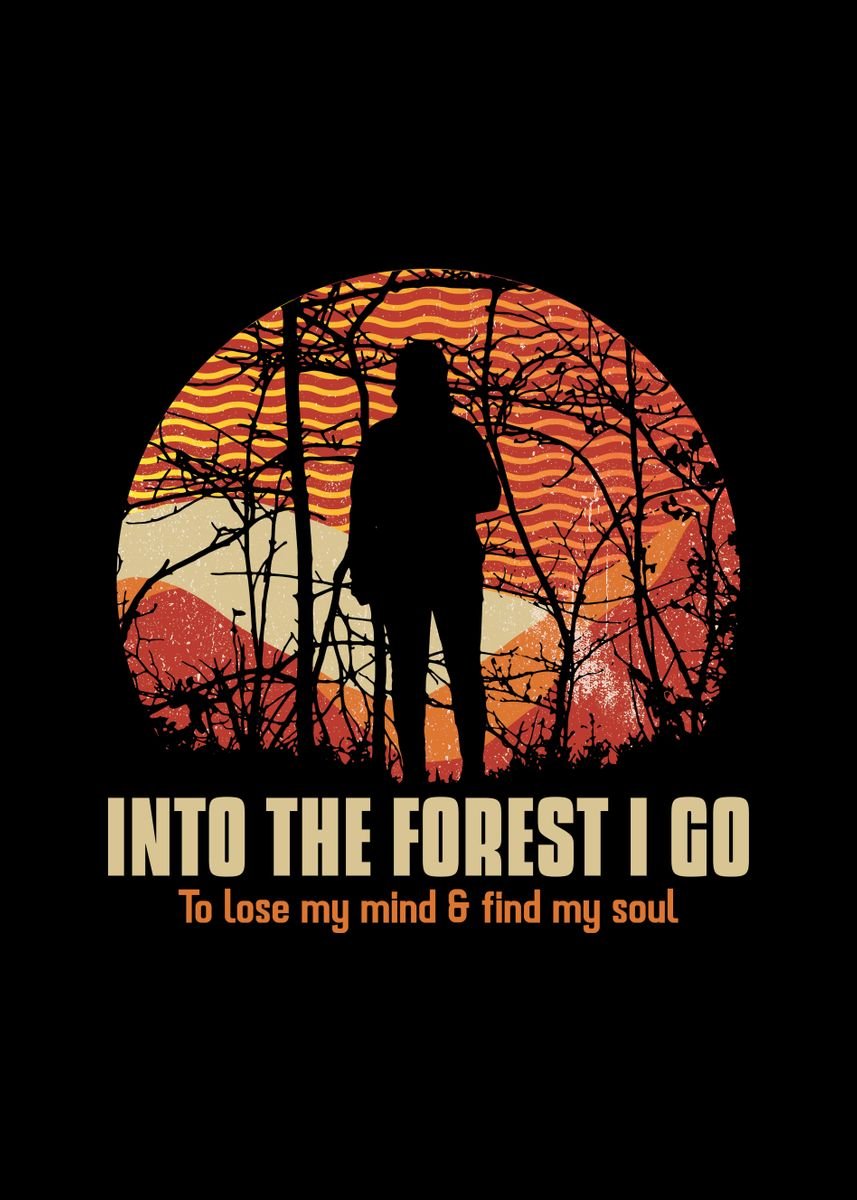 'Into The Forest I go' Poster, picture, metal print, paint by ...