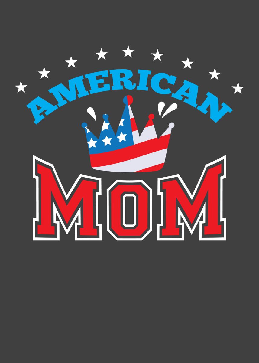 'America mom' Poster, picture, metal print, paint by BeMi | Displate