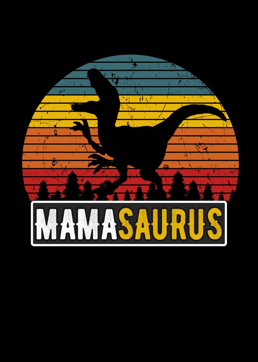 'MamaSaurus Mom TRex' Poster by Foxxy Merch | Displate