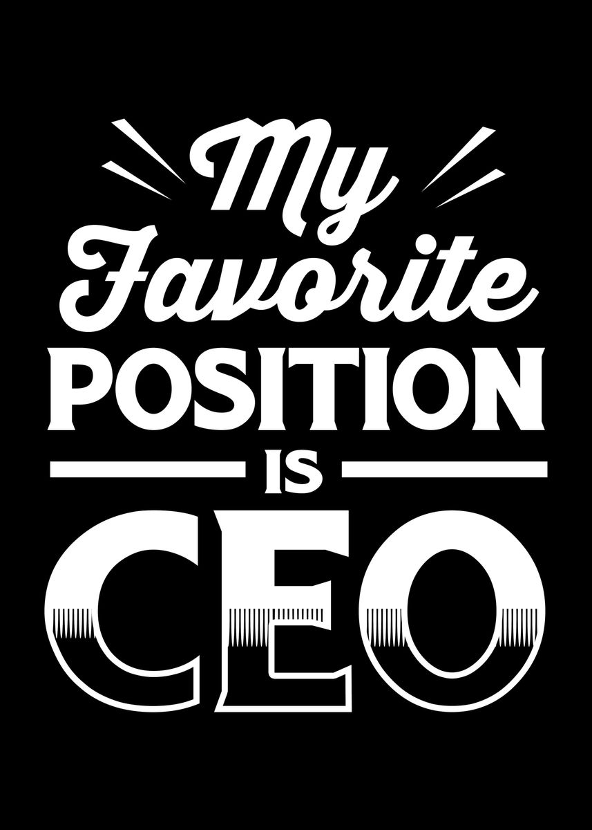 'CEO Funny' Poster, picture, metal print, paint by FunnyGifts | Displate