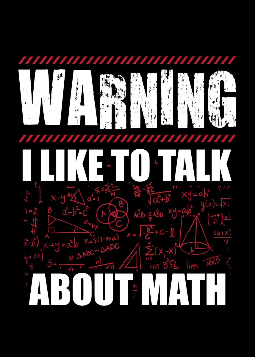 'Warning Mathematics Gift' Poster, picture, metal print, paint by TW ...