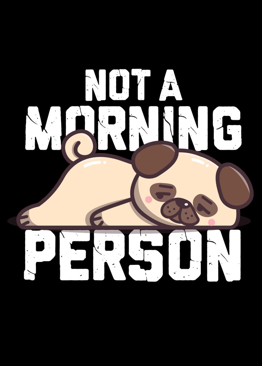 'Not A Morning Person' Poster, picture, metal print, paint by ZS C O M ...