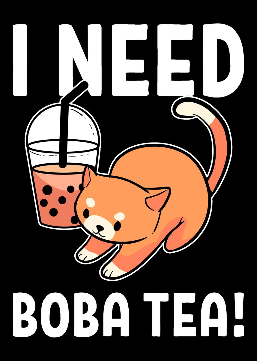 'Boba Tea Boba Tea and Cat ' Poster, picture, metal print, paint by ...