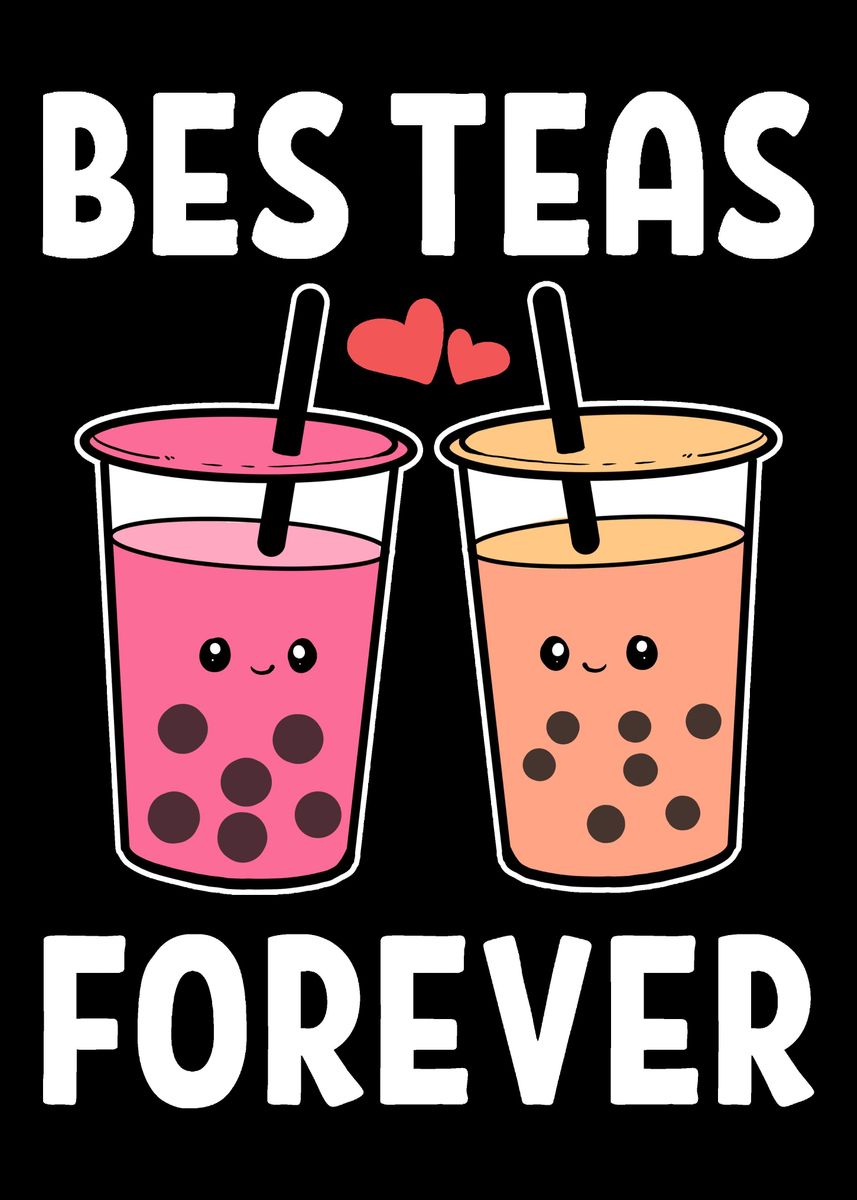 'Bes Teas Forever Tea Drink' Poster by Powdertoastman | Displate