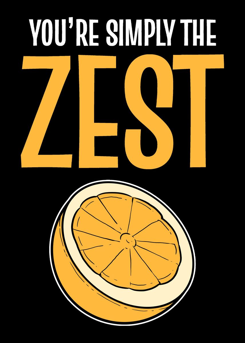 'Simply the Zest Fruit Love' Poster, picture, metal print, paint by ...